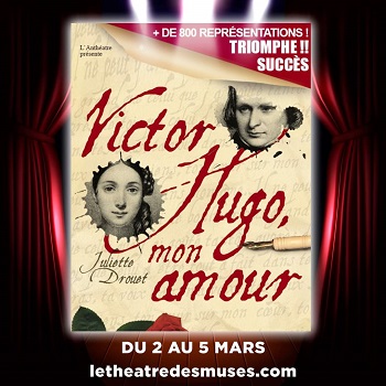 Victor Hugo mon amour/théâtre – Arts Culture évasions
